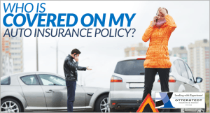Who Is Covered On My Auto Insurance Policy? - Otterstedt Insurance Agency