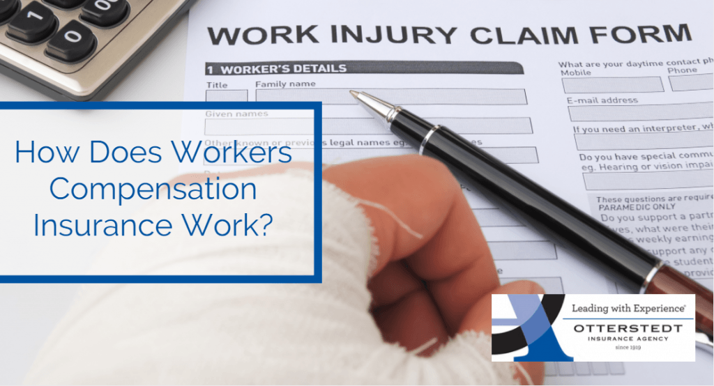 How Does Workers Compensation Insurance Work? - Otterstedt Insurance Agency